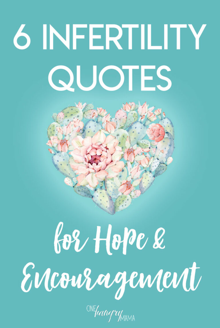 Infertility Quotes for Hope and Encouragement - One Hangry Mama